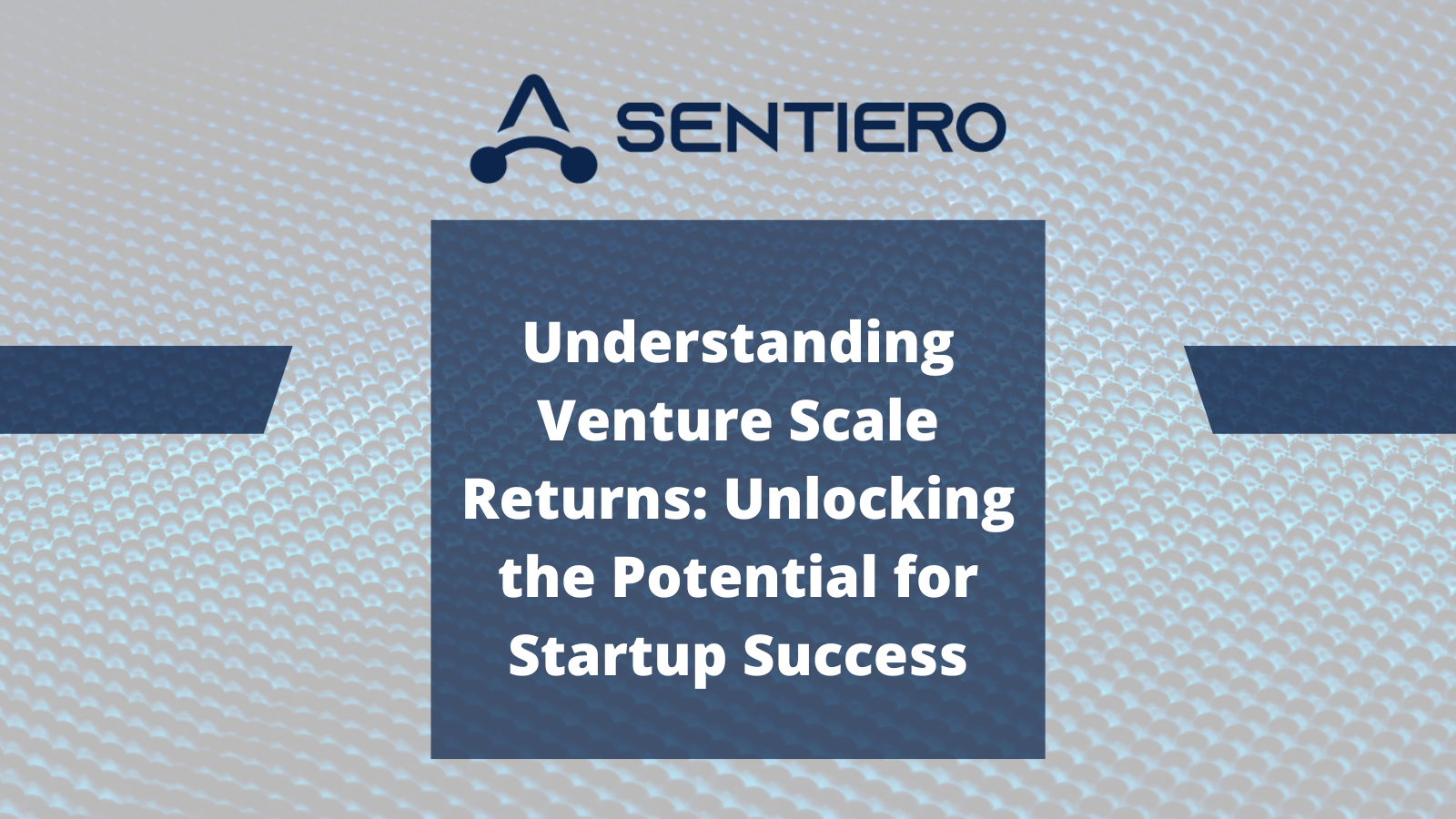 Understanding Venture Scale Returns: Unlocking the Potential for ...